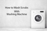 How to Wash Scrubs in The Washing Machine - StyleBuzzer